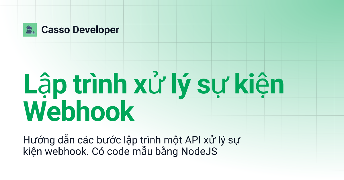 Lập trình xử lý sự kiện Webhook | Casso Developer